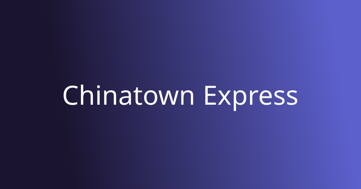 Order Authentic Chinese Online | Chinatown Express - Pickup Available